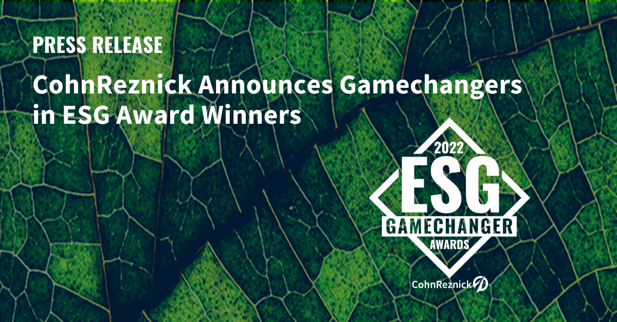 CohnReznick Announces the Winners of its Inaugural Gamechangers in ESG ...