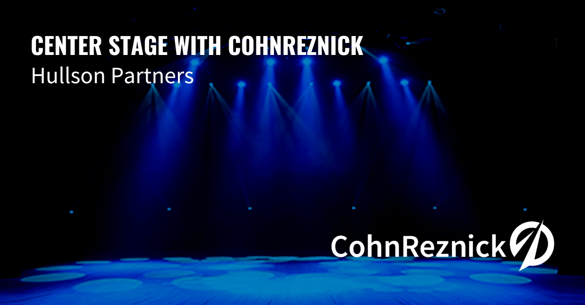 Center Stage with CohnReznick: Hullson Partners