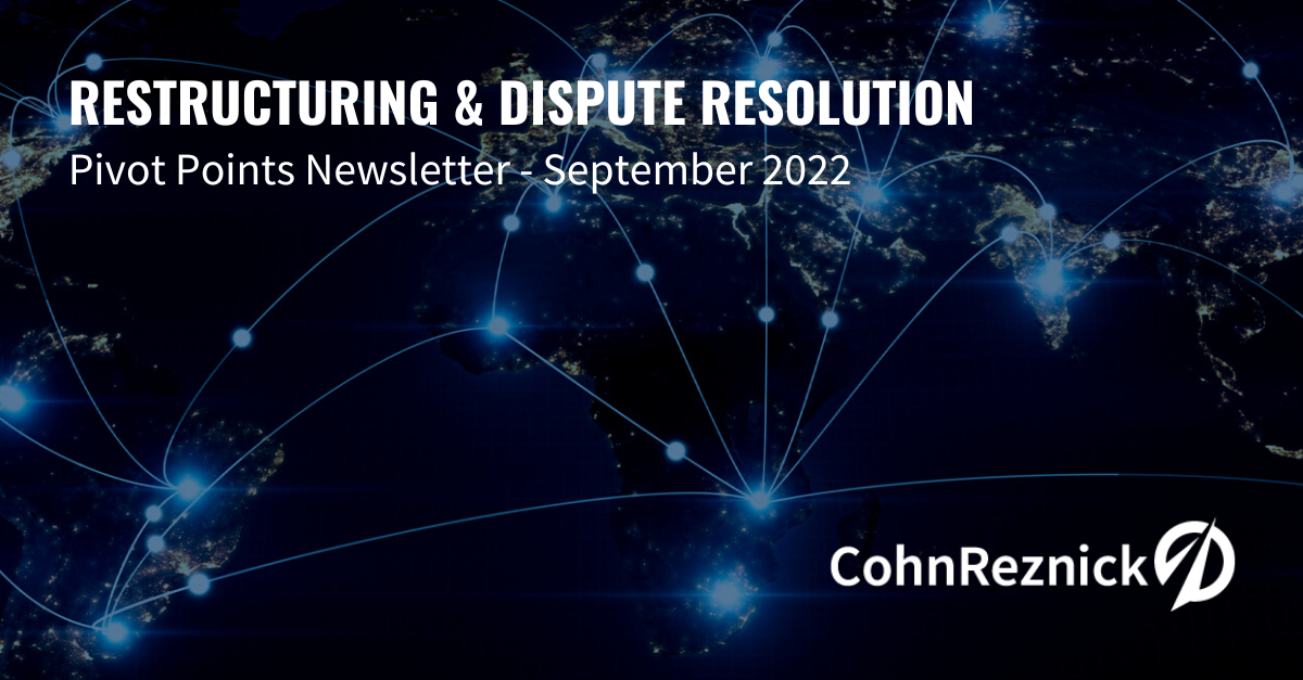 Pivot Points: Updates from CohnReznick's Restructuring and Dispute ...