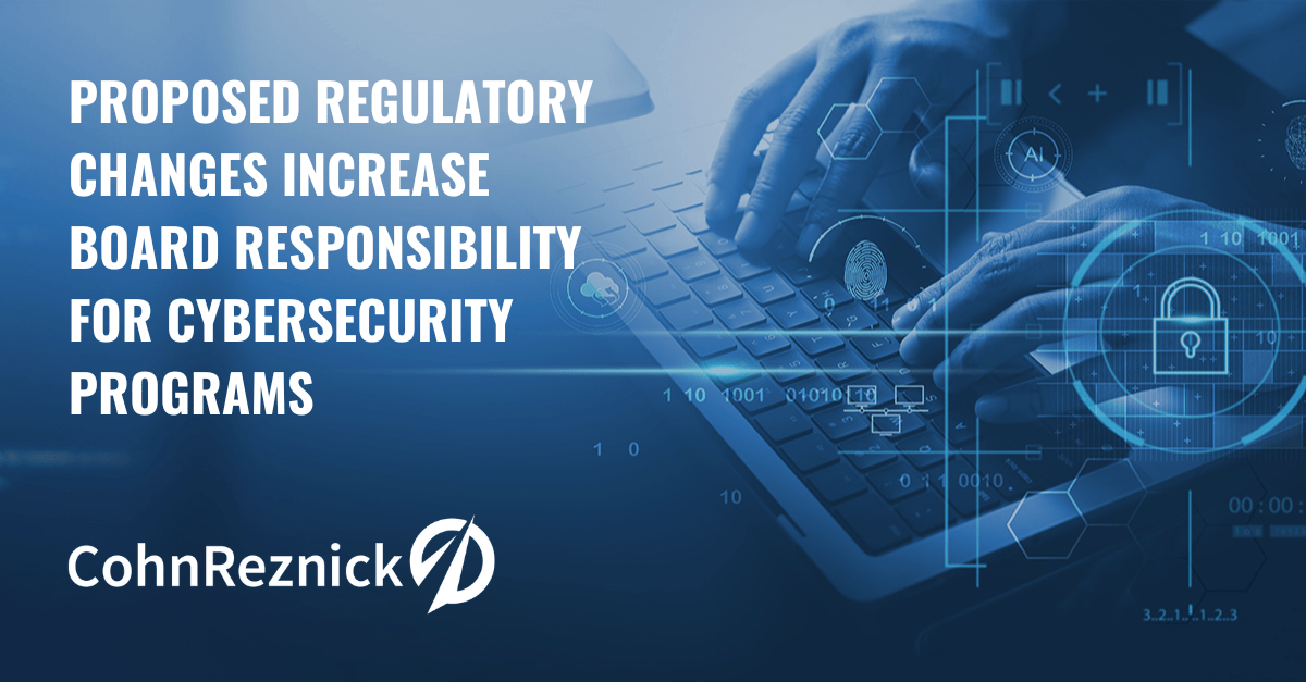 Potential increased board responsibility for cybersecurity - CohnReznick
