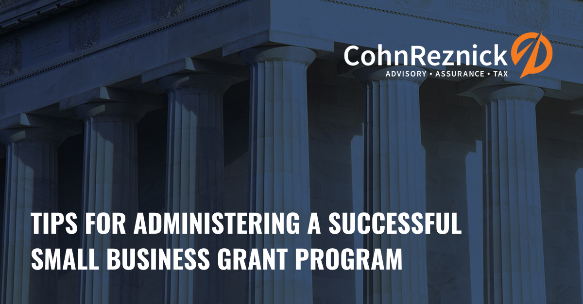 Tips for Administering Small Business Grant Programs - CohnReznick