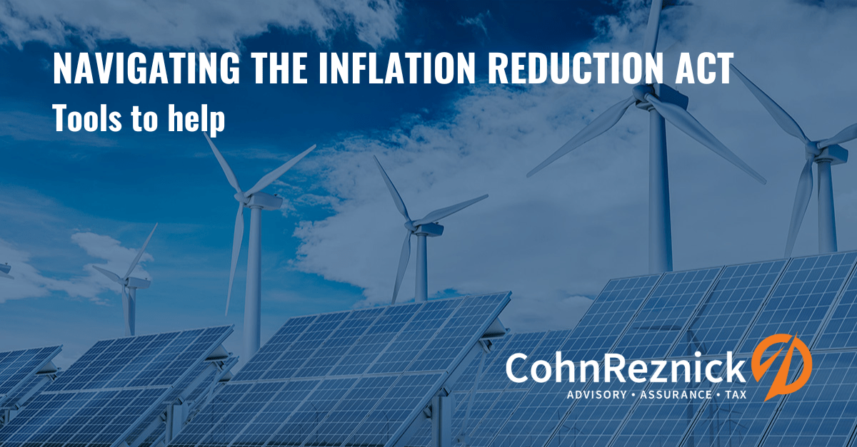 Navigating the Inflation Reduction Act: Tools to help - CohnReznick