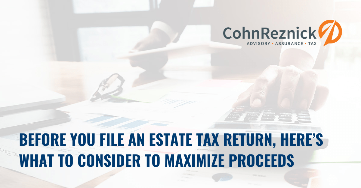 Consider Alternate Valuation Dates for Estate Taxes - CohnReznick