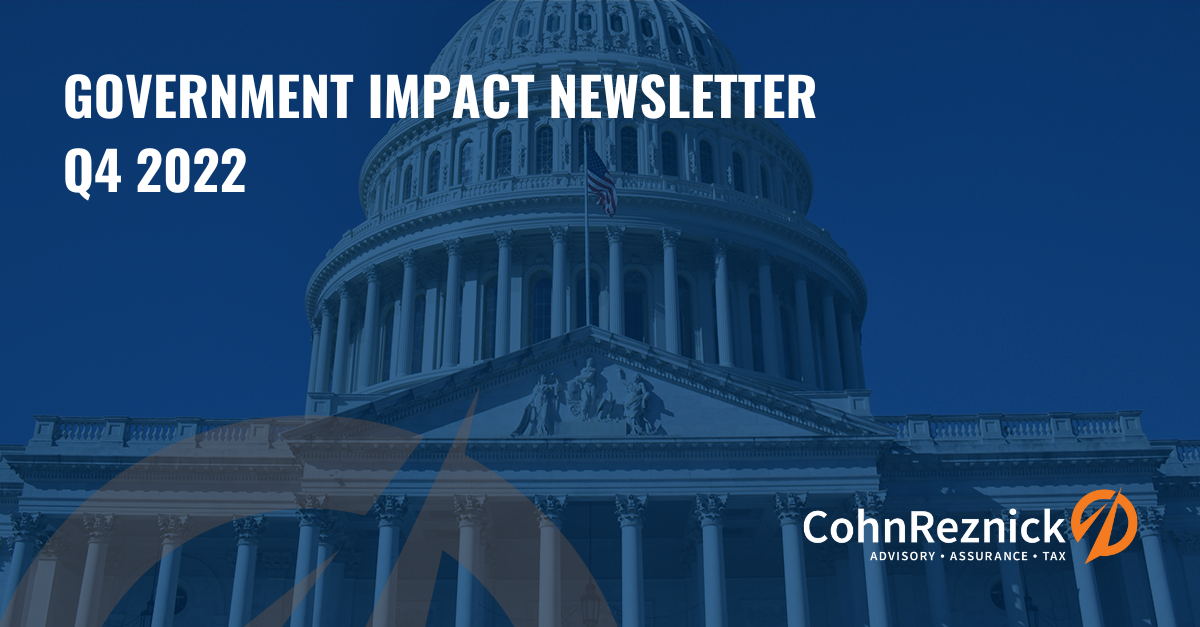 Government Impact Newsletter - Q4, 2022 - CohnReznick
