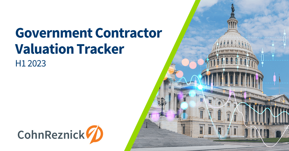 Government contractor valuation tracker: H1 2023 - CohnReznick